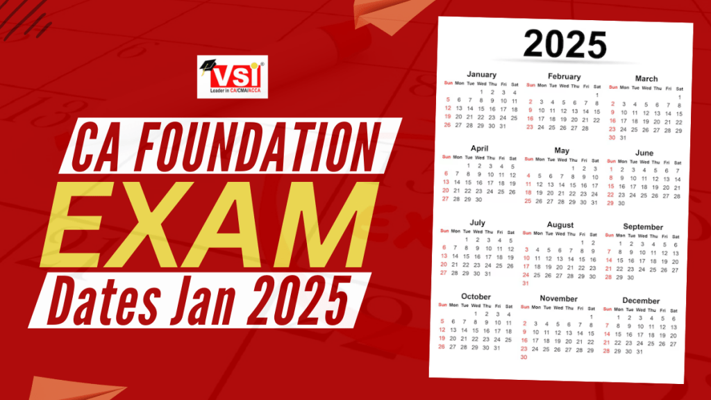 ICAI CA Foundation Exam Dates for Jan 2025 (Out): Full Details