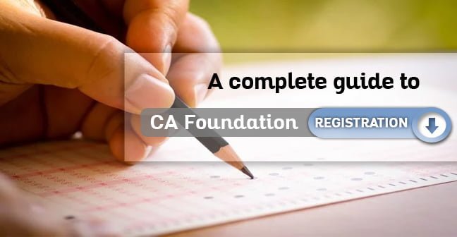 CA Foundation Registration 2023: Last Date, Fees & Document.