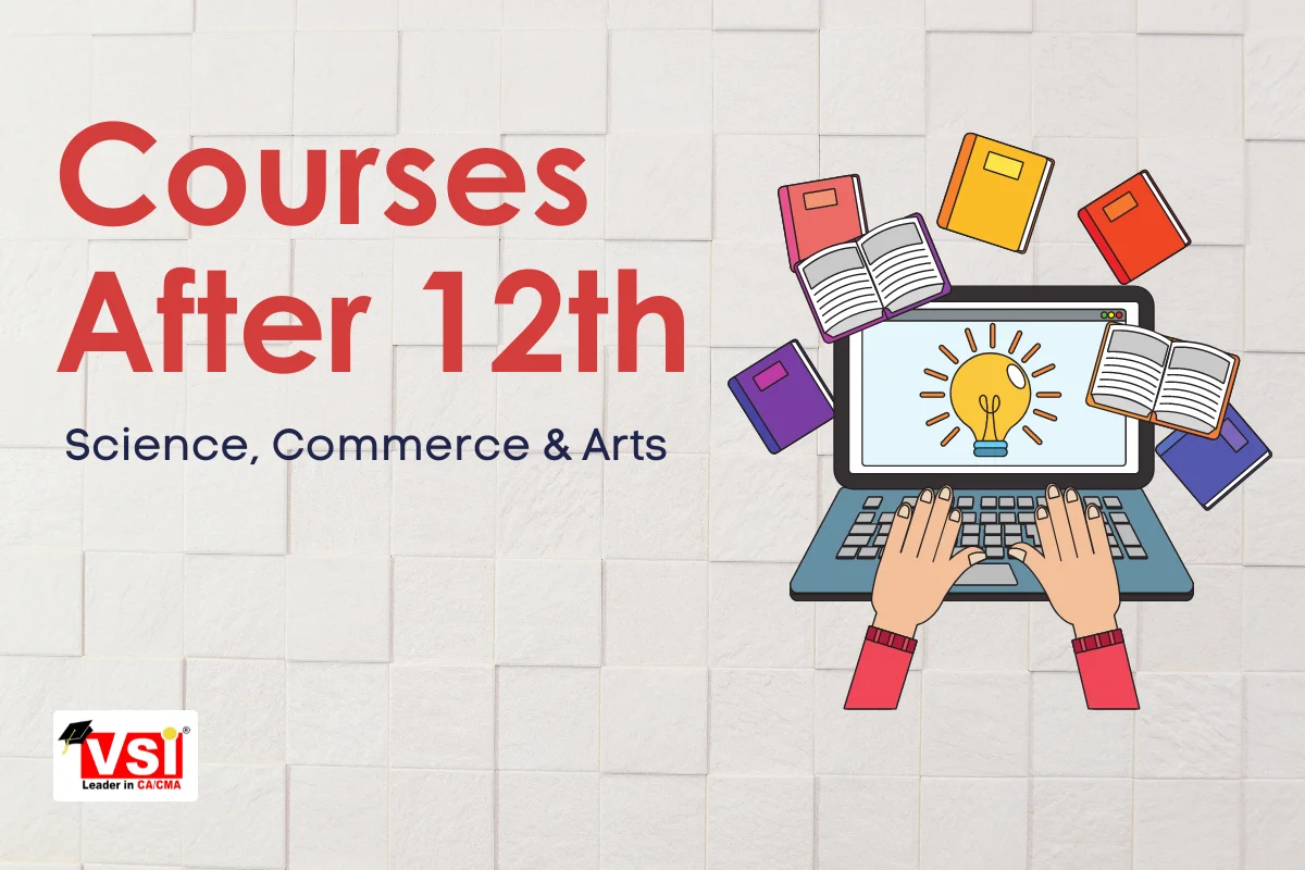 50+ Best Courses After 12th Science, Commerce & Arts 2023 - VSI Jaipur