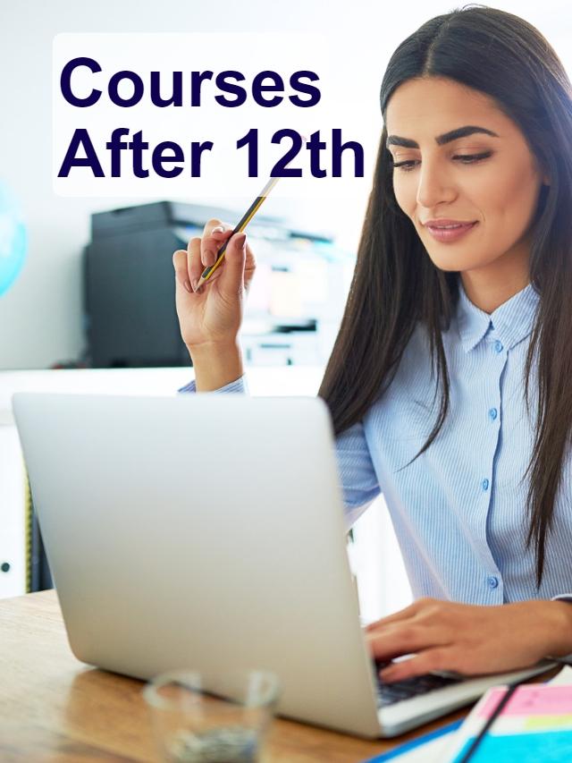 Expert Tips to Choose Right Course After 12th for a Rewarding Future