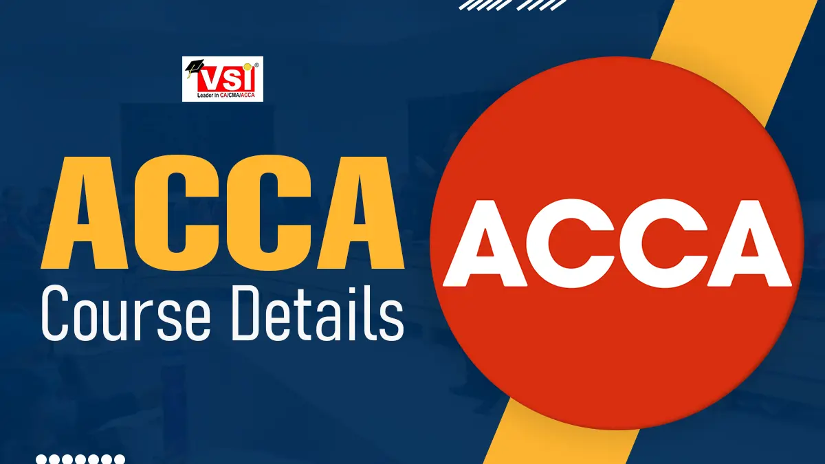 ACCA Course Guide: Details, Full Form, Eligibility, Fees & More